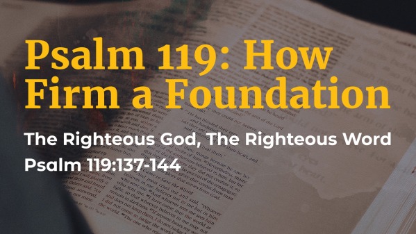 The Righteous God, the Righteous Word - Logos Sermons