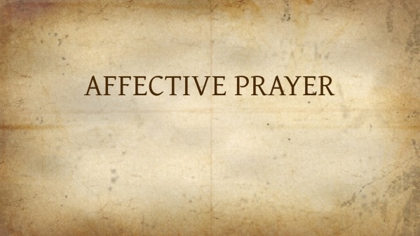 AFFECTIVE PRAYER - Logos Sermons
