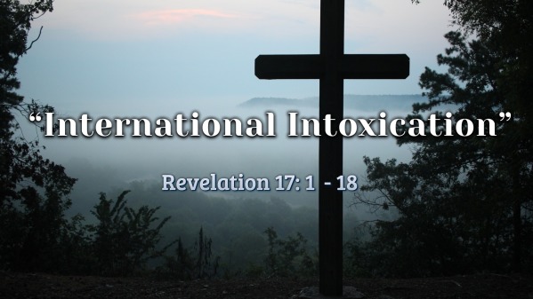 International Intoxication - Logos Sermons