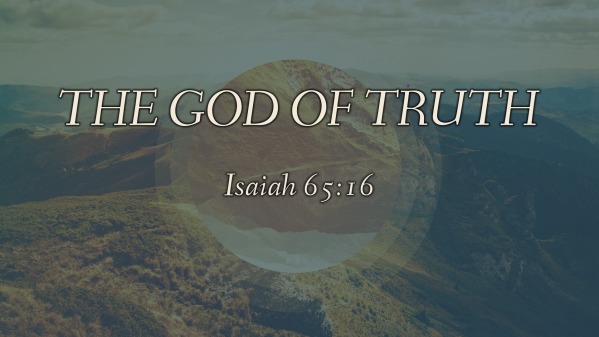 The God of Truth - Logos Sermons