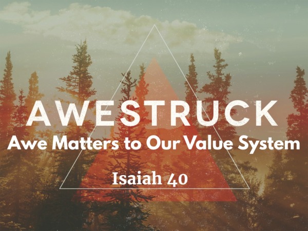 Awe Matters to Our Value System - Logos Sermons