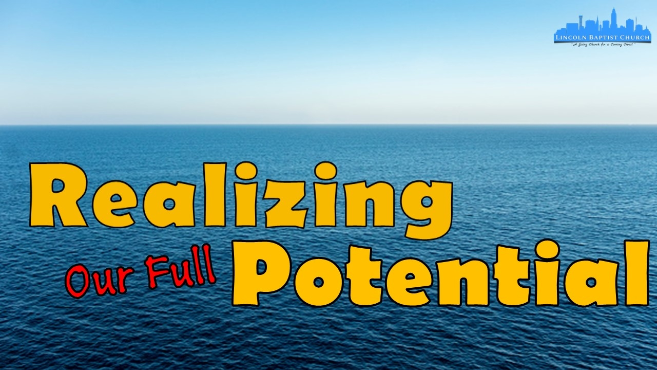 Realizing our full poyential - Logos Sermons