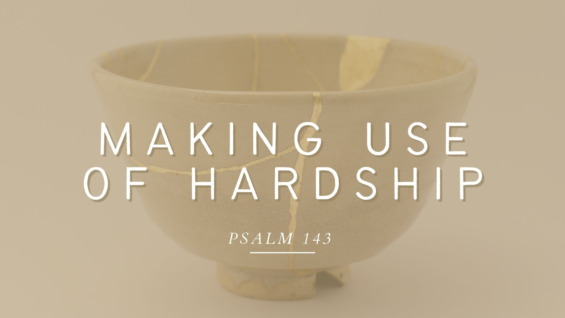 Making Use Of Hardship | Psalm 143 - Logos Sermons