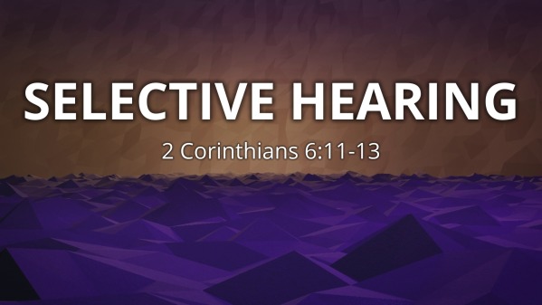 981 - Selective Hearing - Logos Sermons