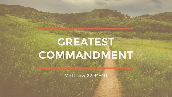 The Greatest Commandment - Logos Sermons