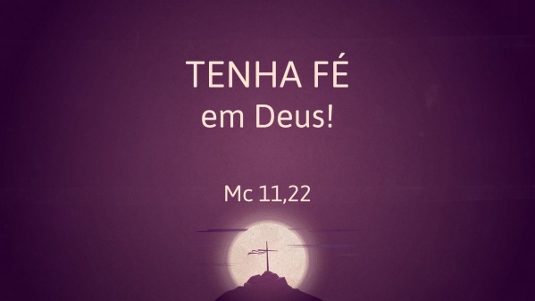 Tenha fé em Deus! - Logos Sermons