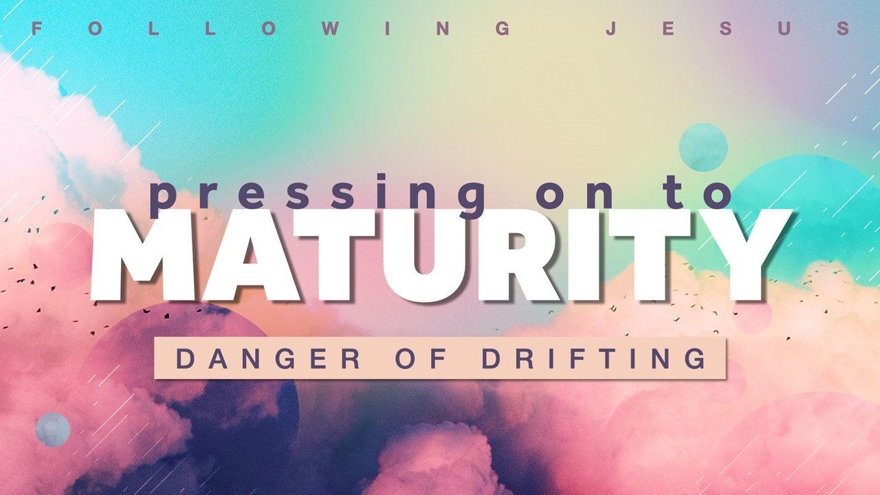 1 & 2 October 2022- The Danger of Drifting - Logos Sermons