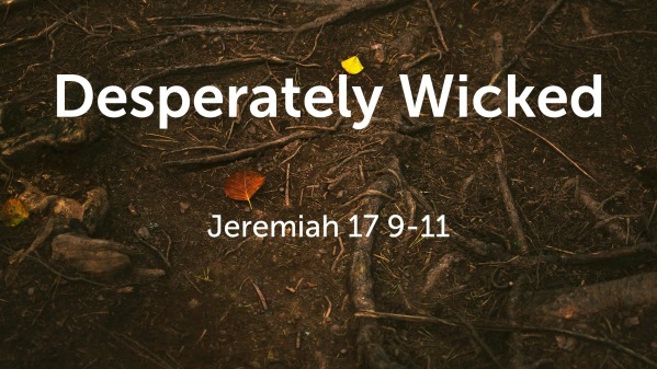 Desperately Wicked - Logos Sermons