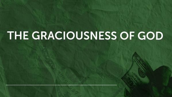 The Graciousness of God - Logos Sermons