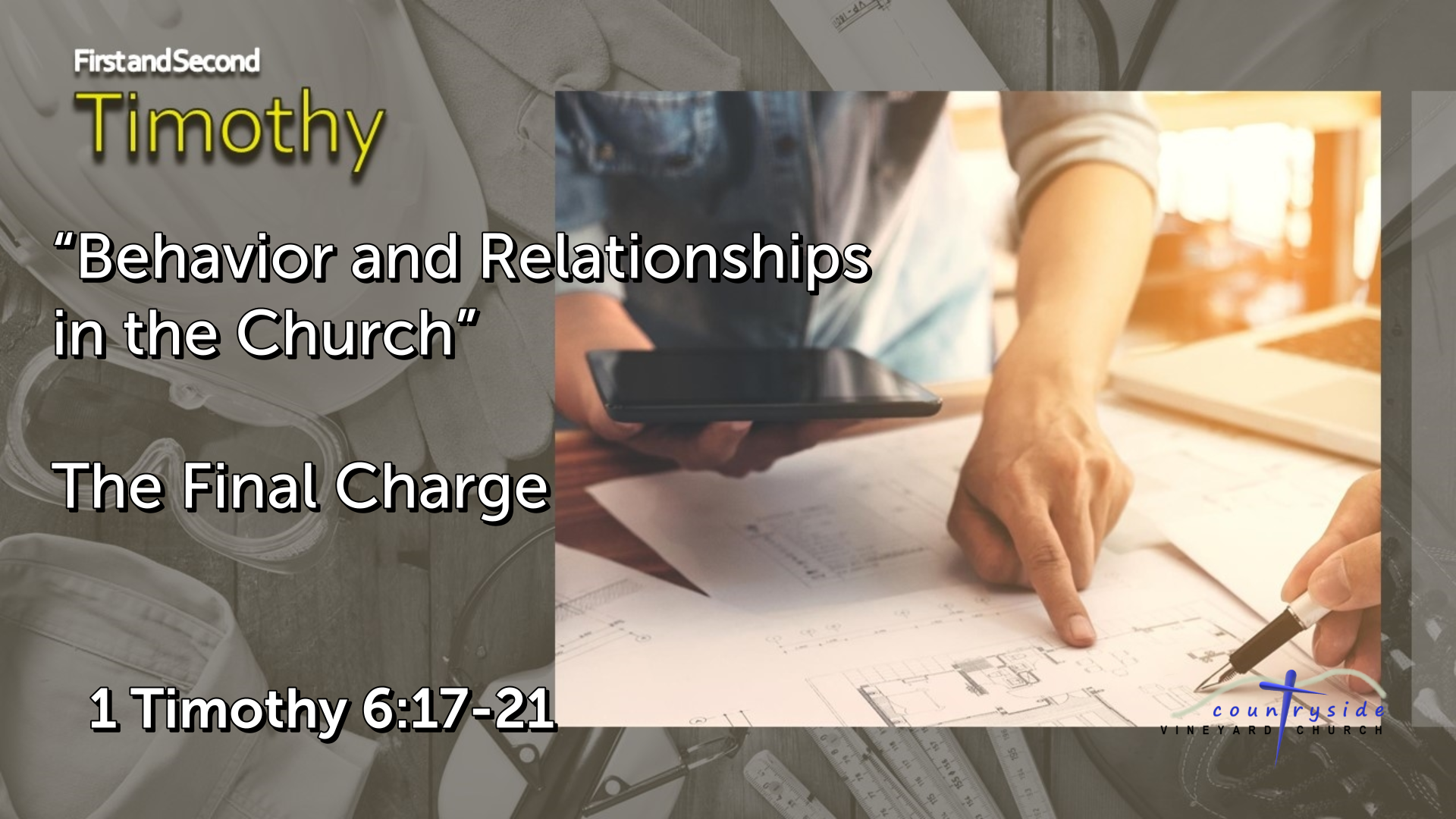 1 Timothy - Behavior and Relationships in the Church - The Final Charge ...