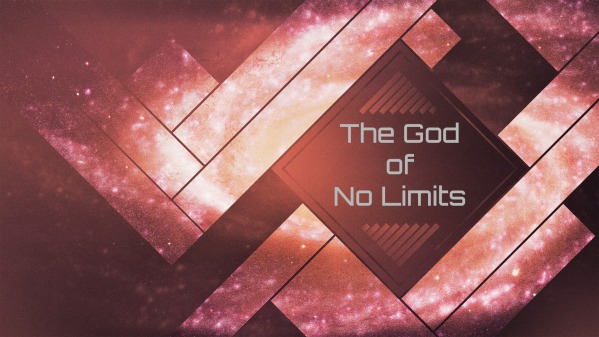 The God of No Limits (Part 1) - Logos Sermons