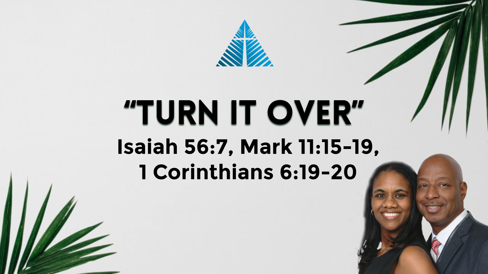 "Turn It Over" Pastor Norman L. Hodge, Jr. - Logos Sermons