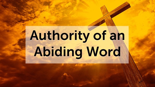 Authority of an Abiding Word - Logos Sermons