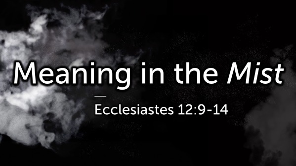 Meaning in the Mist - Logos Sermons