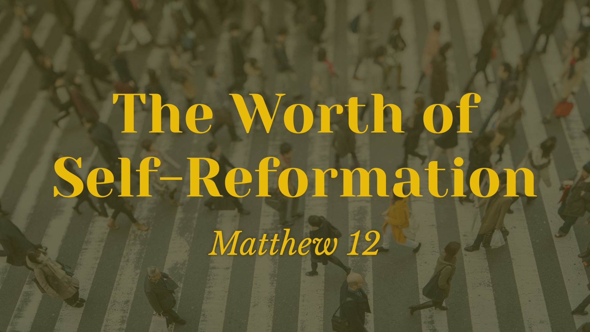 The Worth of Self-Reformation - Faithlife TV