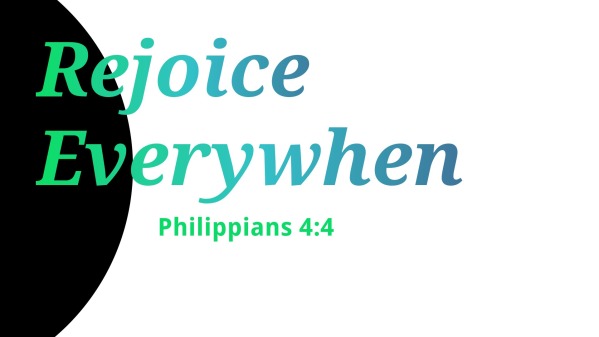987 - Rejoice Everywhen - Logos Sermons