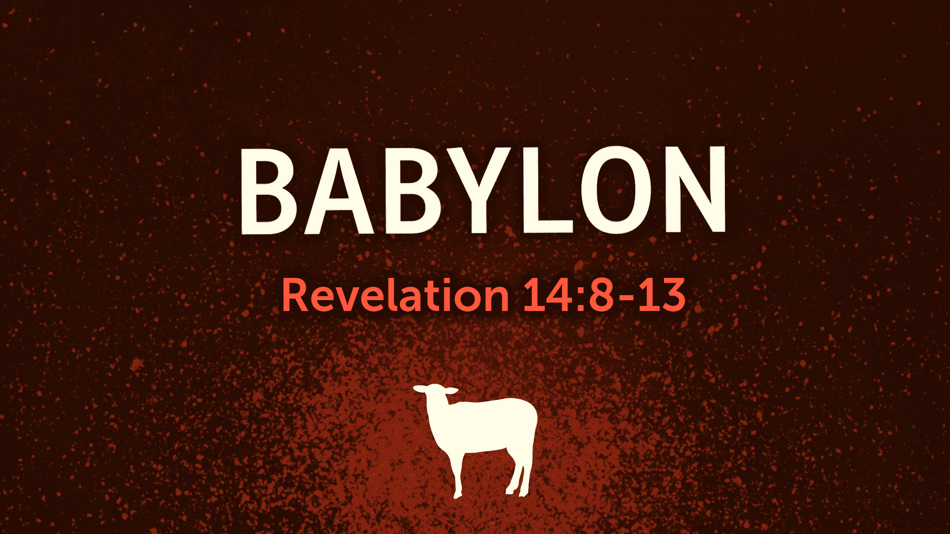 Revelation: Babylon - Logos Sermons