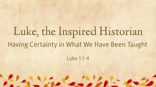 Luke, The Inspired Historian - Logos Sermons