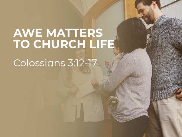 Awe Matters to Church Life - Logos Sermons