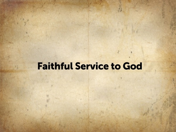 Faithful Service to God - Logos Sermons