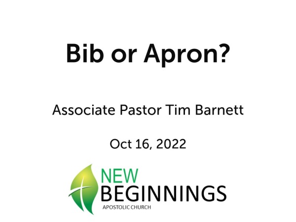 Sun, Oct 16, 2022 Bib or Apron? - Logos Sermons