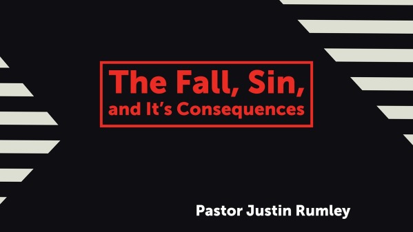 The Fall, Sin, and It's Consequences - Logos Sermons