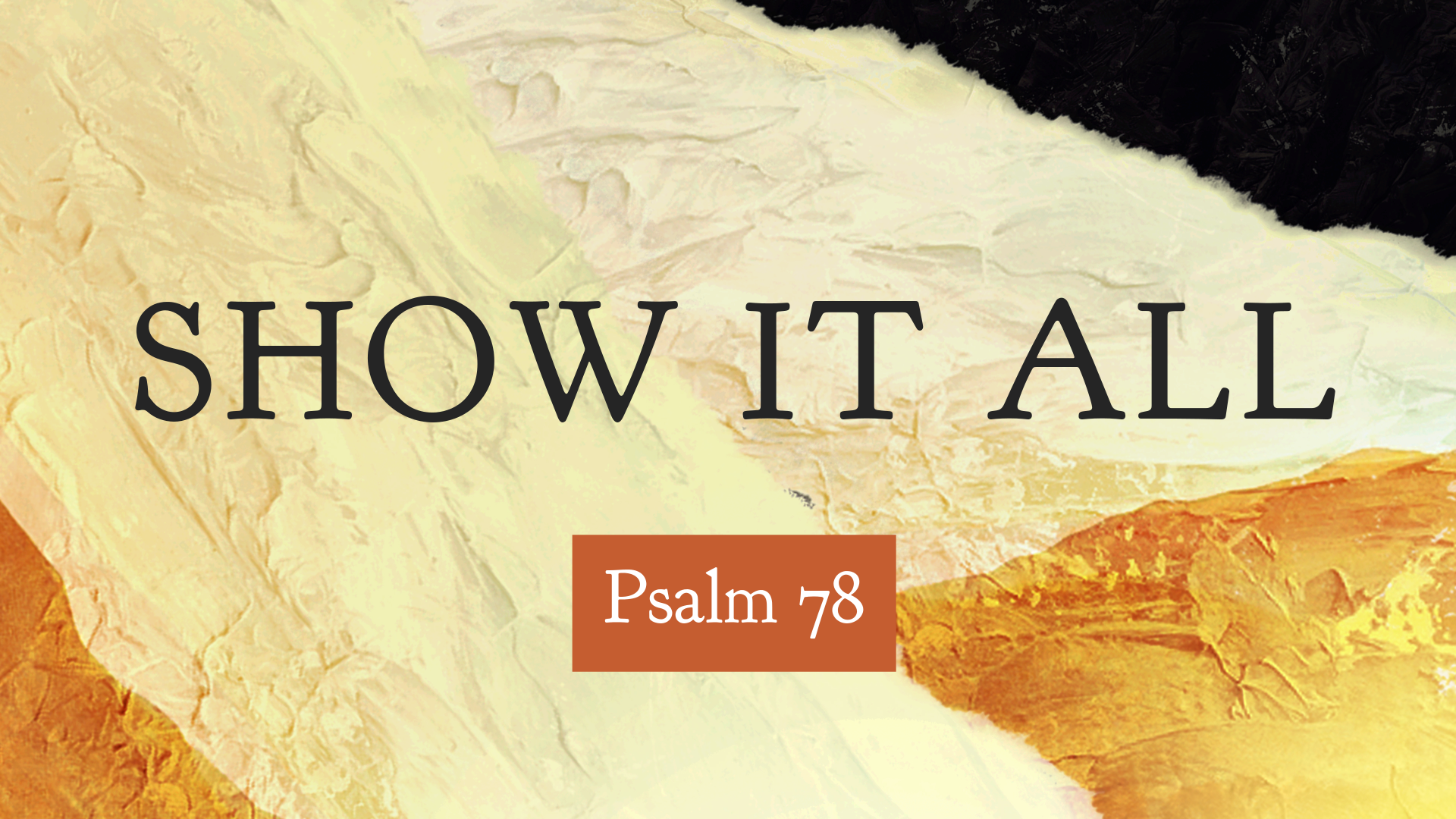 Show It All - Logos Sermons