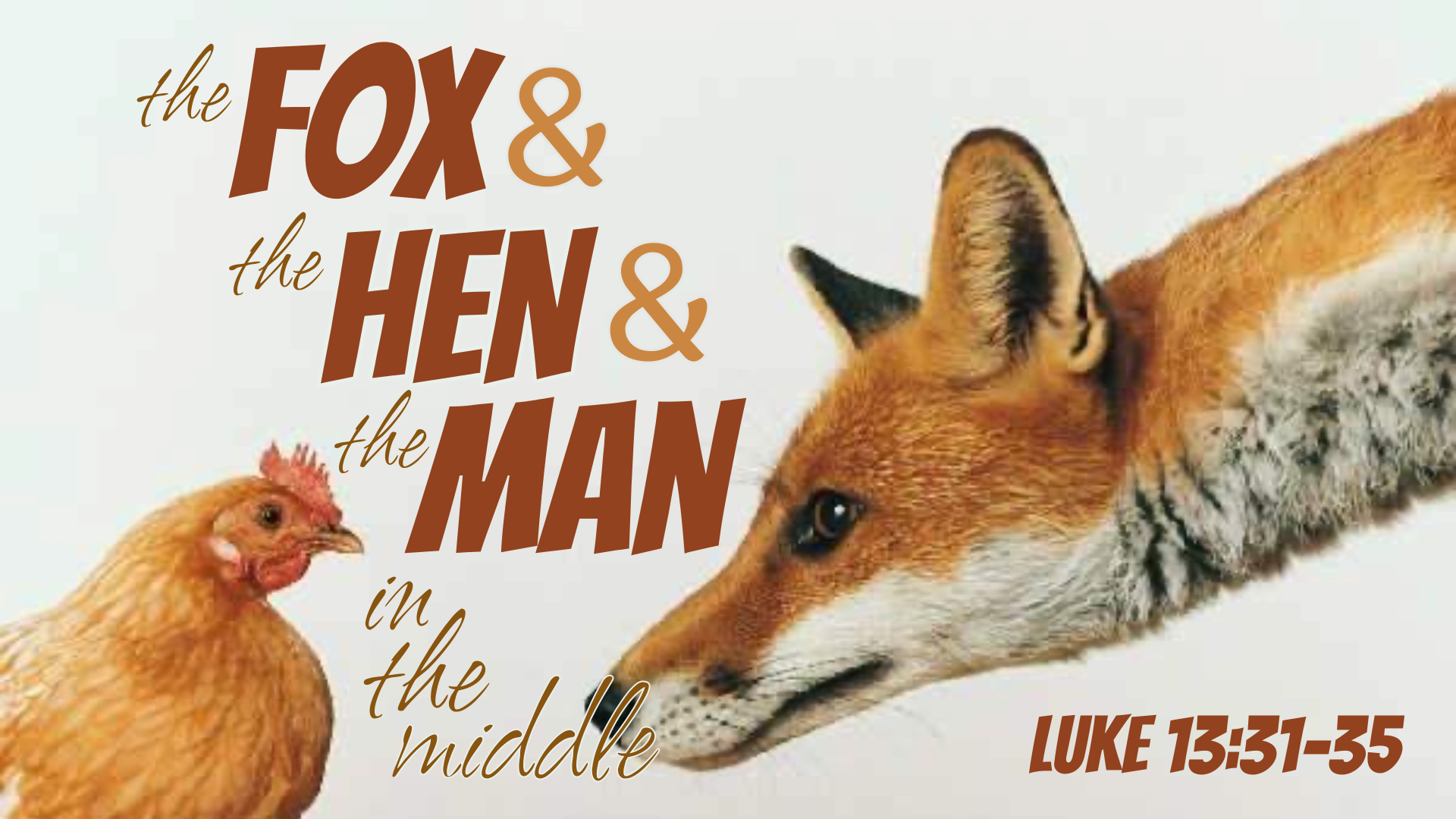 2022-09-11 AM (TM) - Life of Christ #159 - The Fox & the Hen & the Man ...