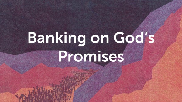 Banking on God's Promises - Logos Sermons