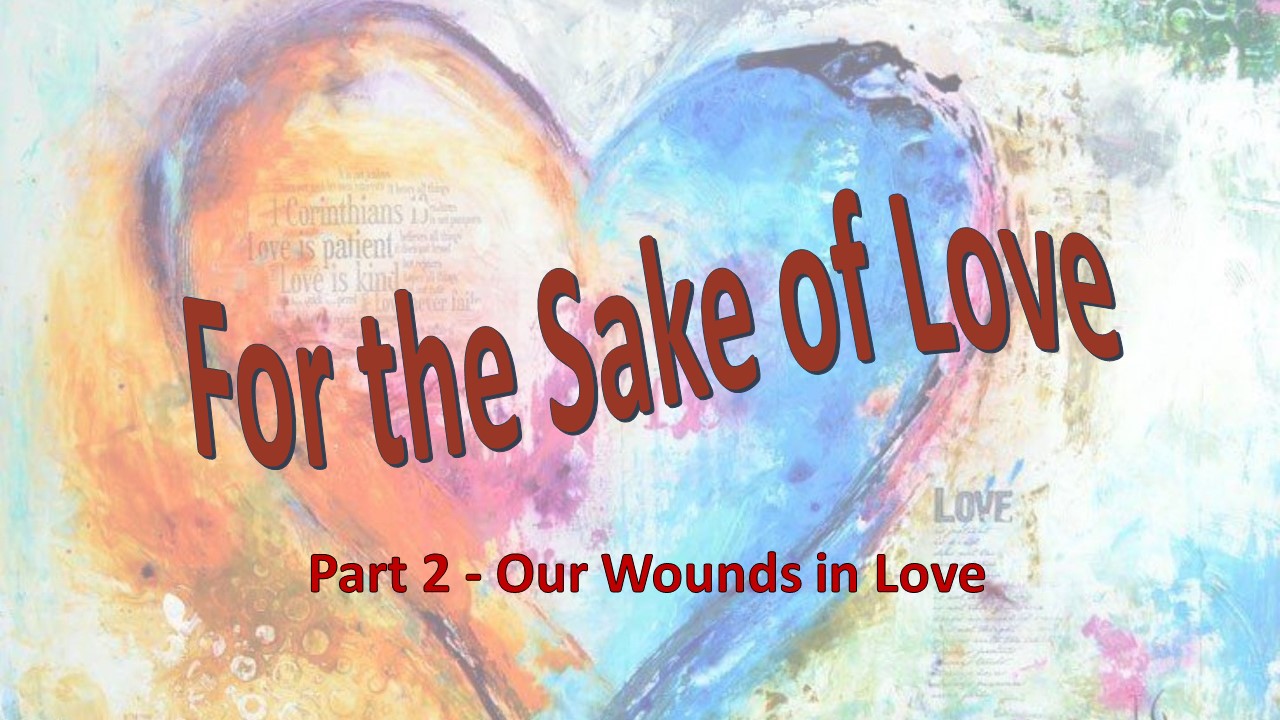 Part 2 - Our Wounds in Love - Logos Sermons