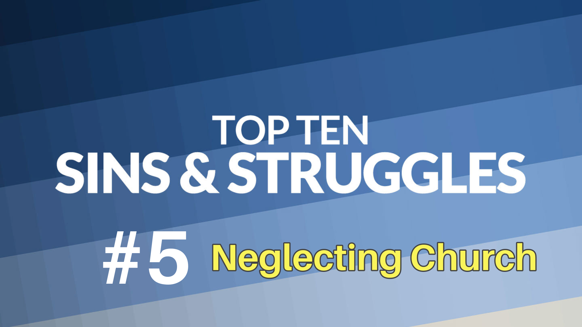 Oct 23 2022 Sun Eve Top Ten Sins And Struggles 7 Logos Sermons