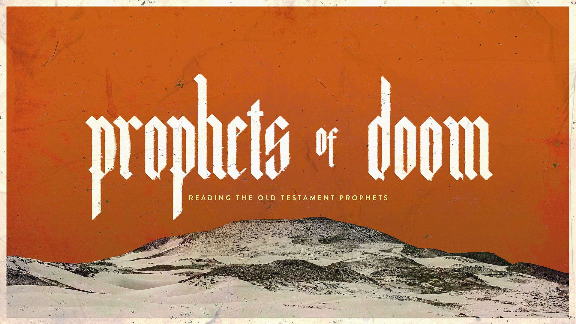 Prophets of Doom - Week 4 - Logos Sermons