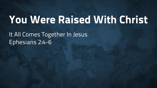 You Were Raised With Christ 10-30-22 - Logos Sermons