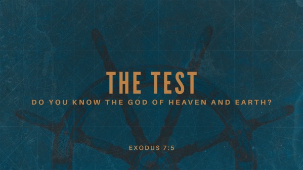 The Test - Do you know the God of Heaven and Earth? - Logos Sermons