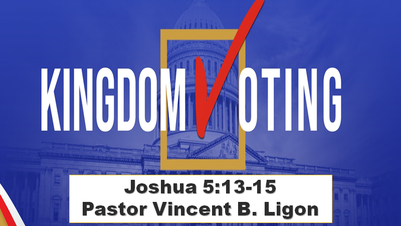 KINGDOM VOTING - PASTOR VINCENT B. LIGON - Logos Sermons