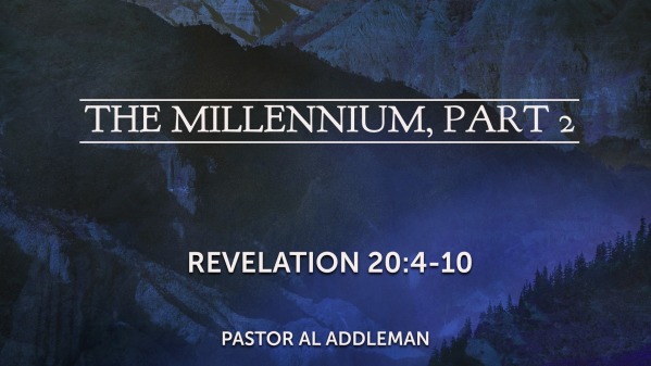 The Millennium Part 2 Revelation 20 4 10 Logos Sermons