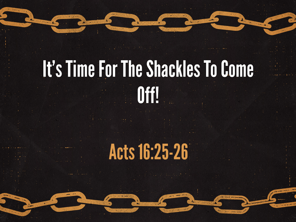 It's Time for the Shackles To Come Off - WED PM - 11/2/22 - Logos Sermons