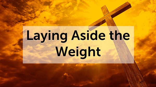 Laying Aside the Weight - Logos Sermons