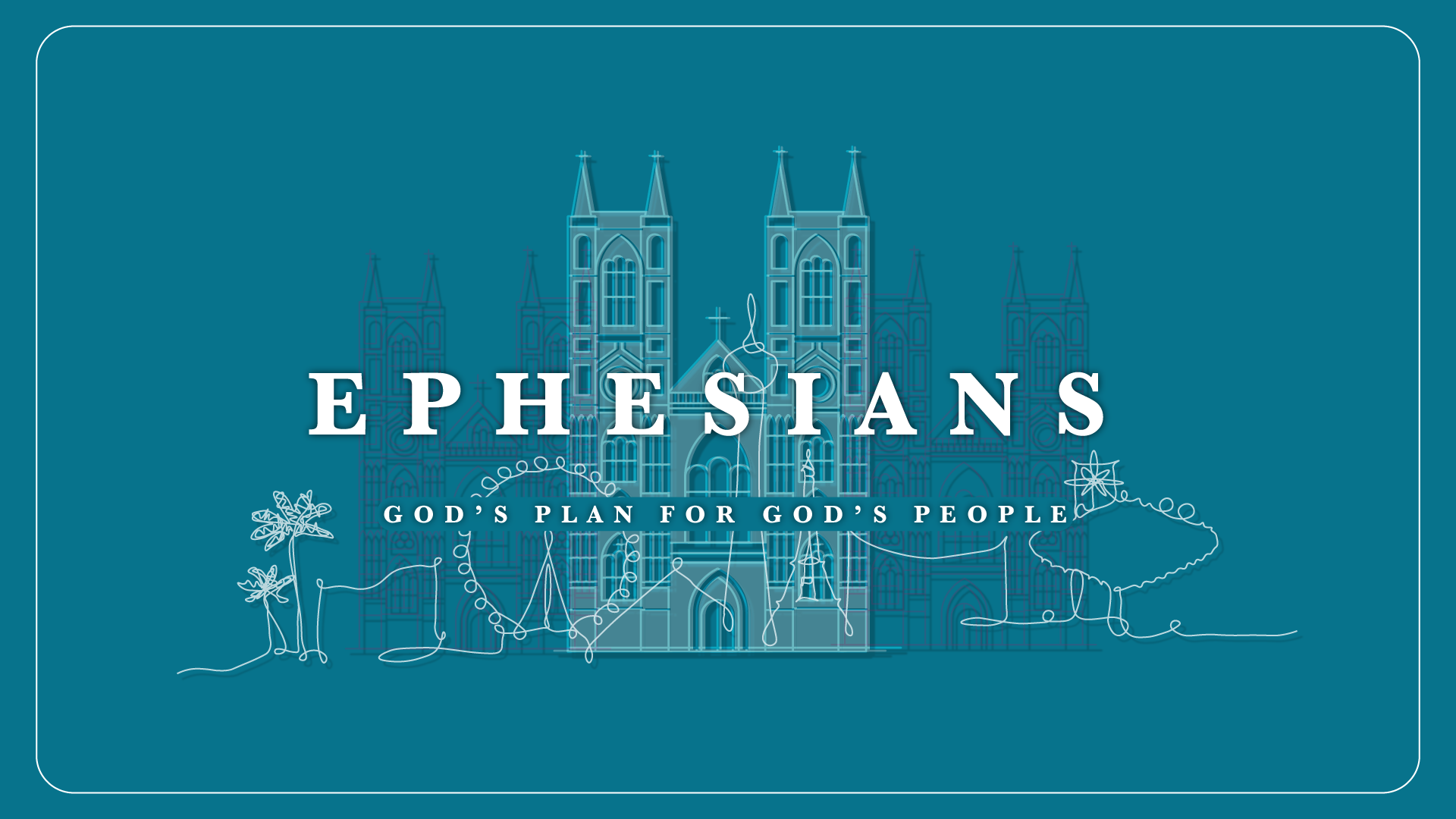 Ephesians: God's Plan for God's People | An Owner's Manual For The ...