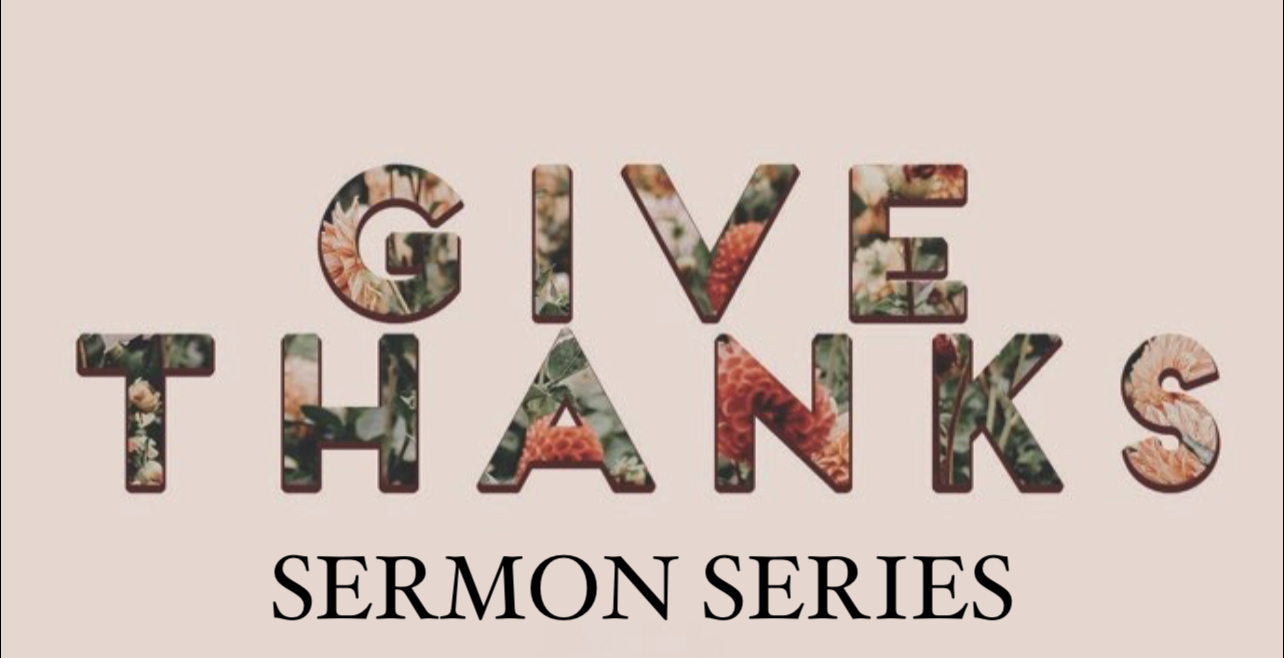 Give Thanks Series - Week 1 - Logos Sermons