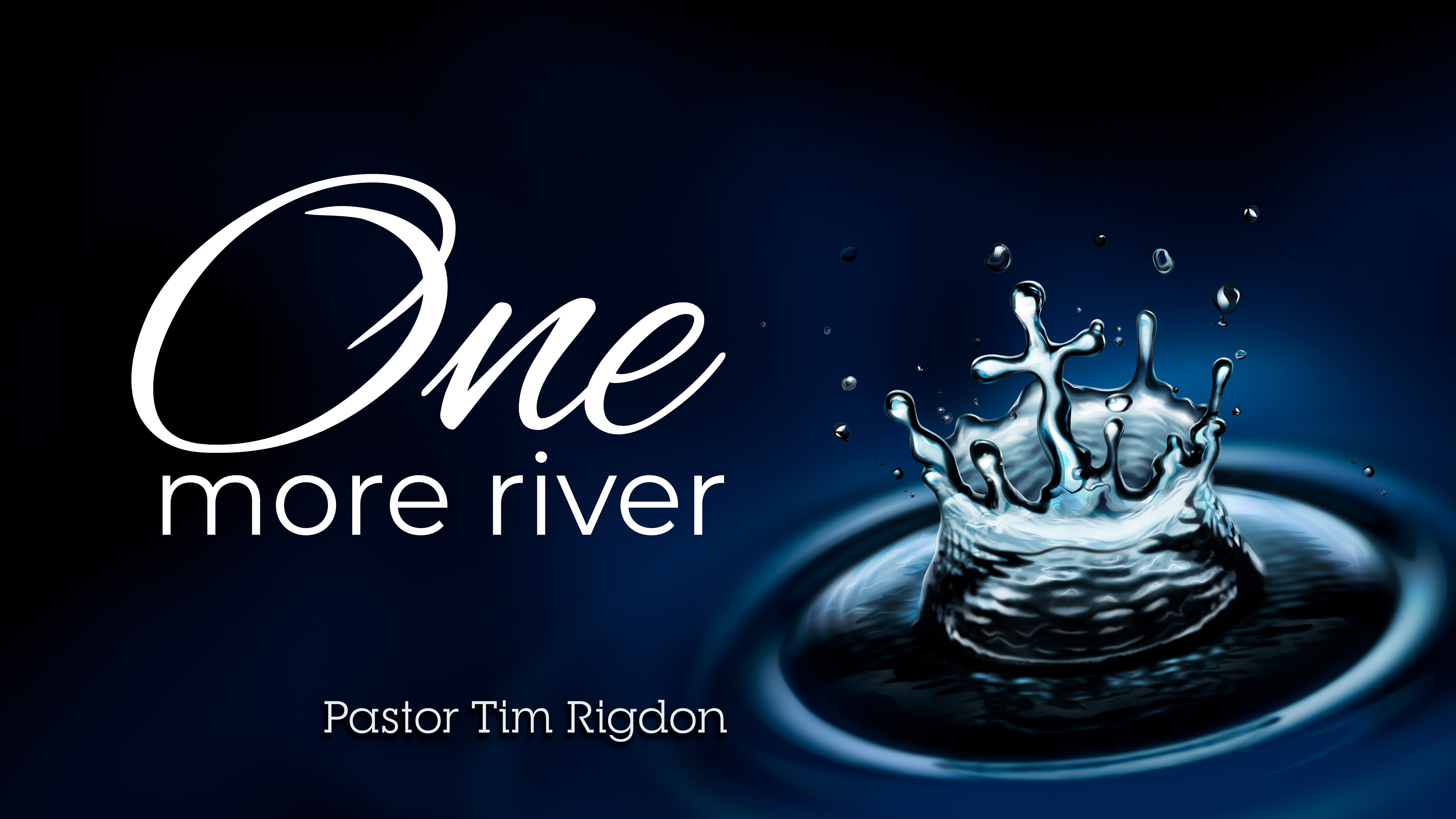 One More River - Logos Sermons