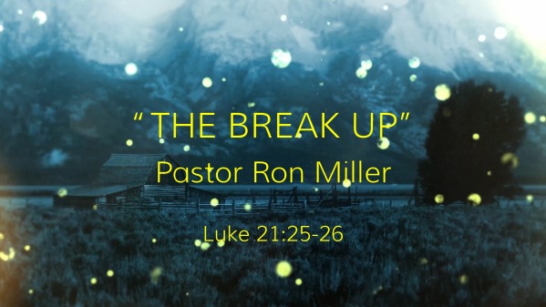 The Break Up - Logos Sermons