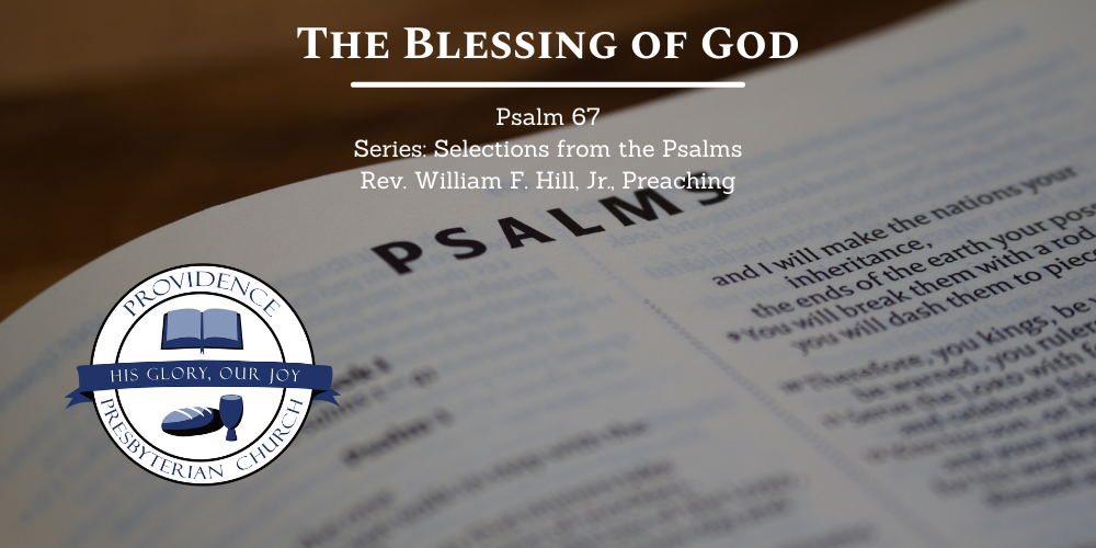 Psalm 67: The Blessing of God - Logos Sermons