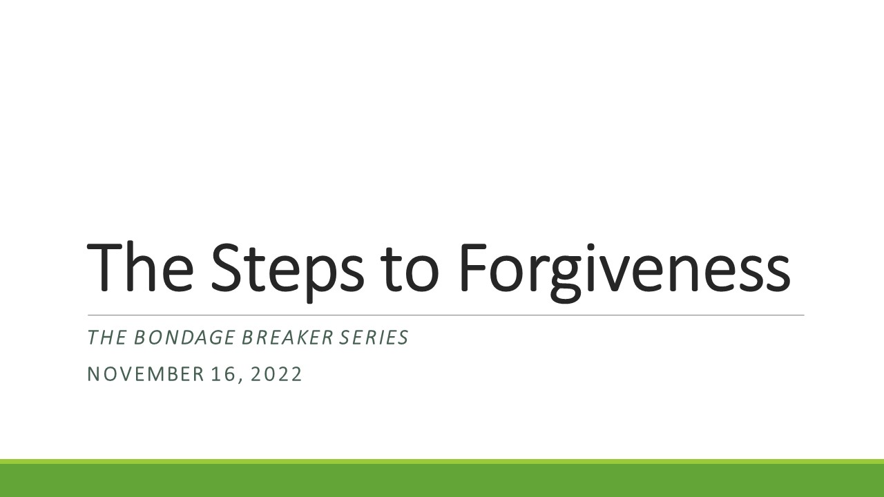 The Steps to Forgiveness - Logos Sermons