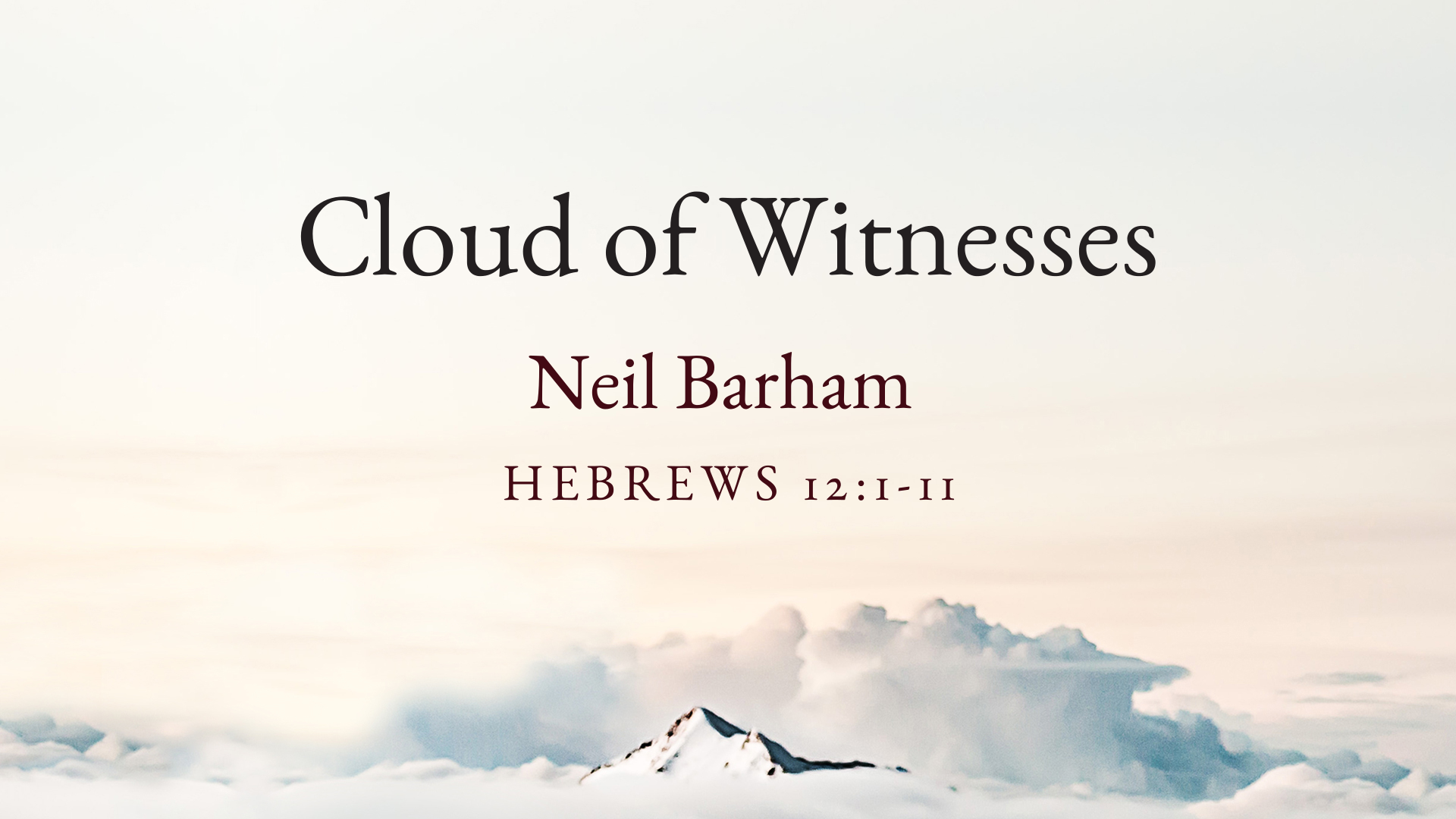 Cloud Of Witnesses (Hebrews 12) - Logos Sermons