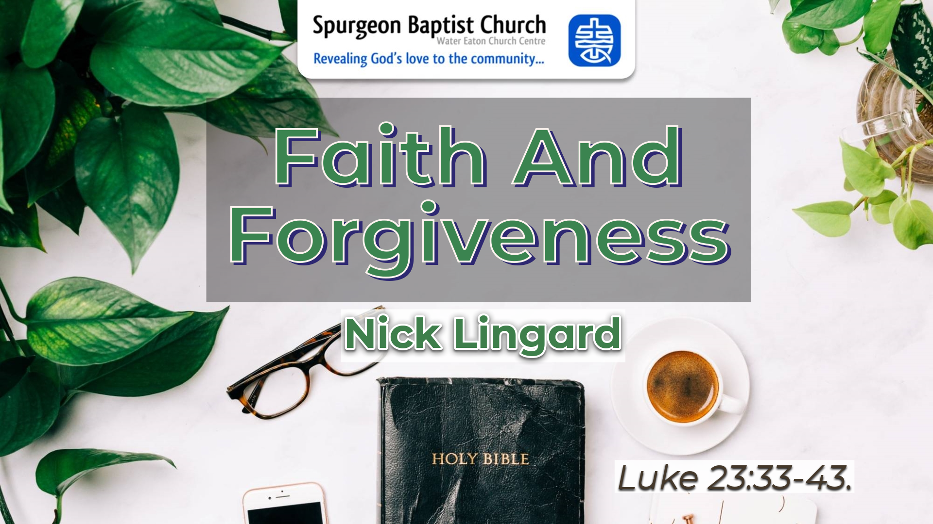 Faith And Forgiveness - Logos Sermons