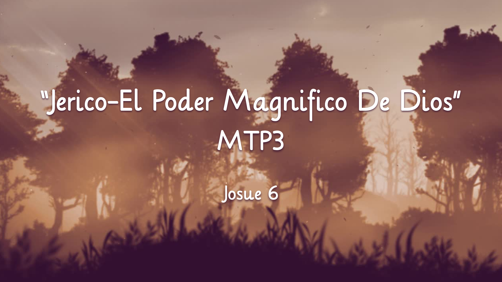 "Jerico-El Poder Magnifico de Dios" - Logos Sermons