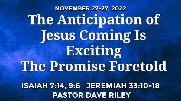 The Anticipation of Jesus Coming Is Exciting - The Promise Foretold ...