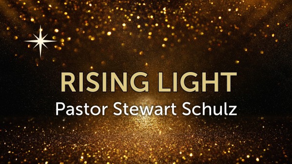 November 27, 2022 - Rising Light - Logos Sermons