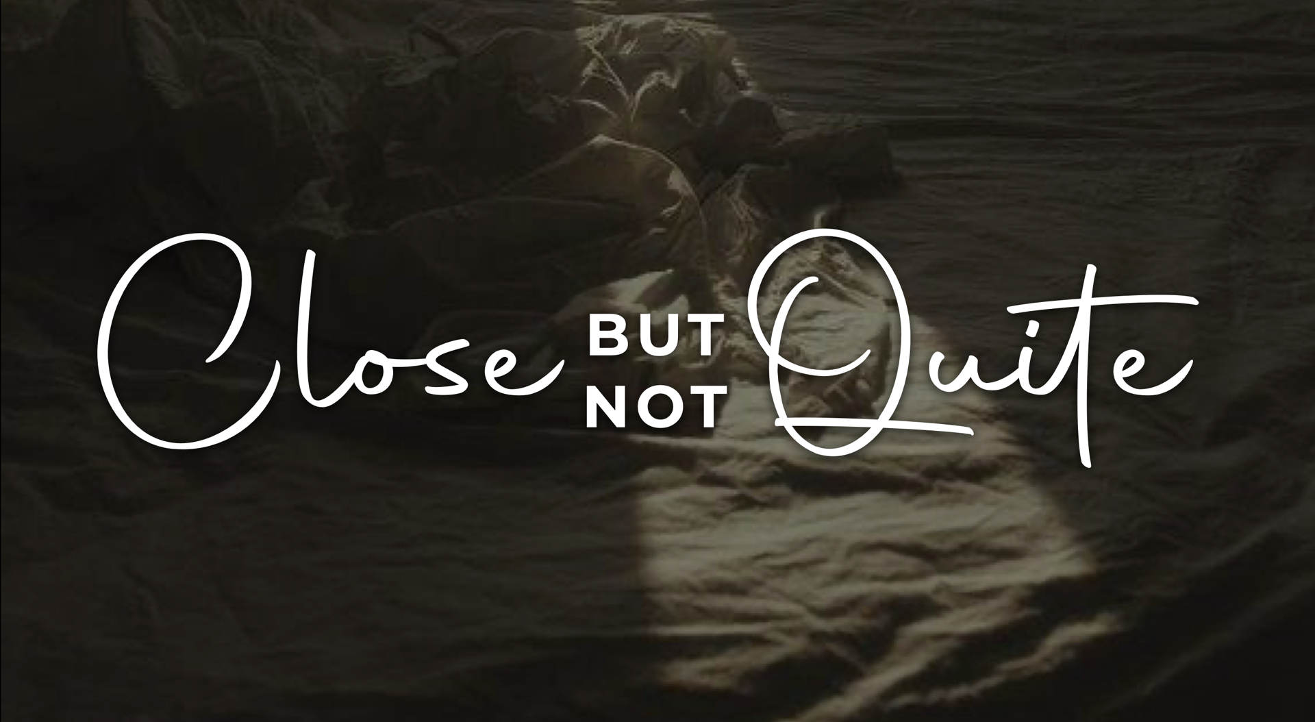 Close But Not Quite (11/27/2022) - Logos Sermons